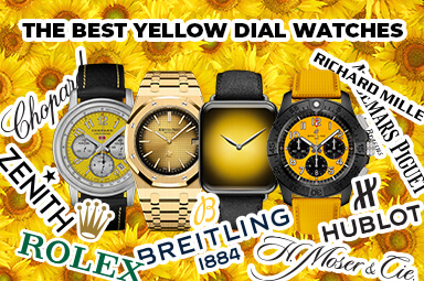 The Very Best Yellow Dial Watches For The Modern Horophile