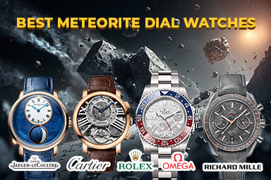 12 Of The Best Meteorite Dial Watches For Spaced Out Enthusiasts
