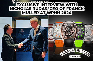 On The Clock With Nicholas Rudaz, CEO of Franck Muller at WPHH 2024