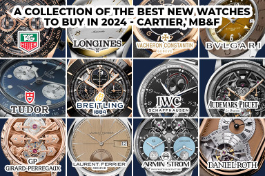 A Collection Of The Best New Watches To Buy In 2024 - Cartier, MB&F
